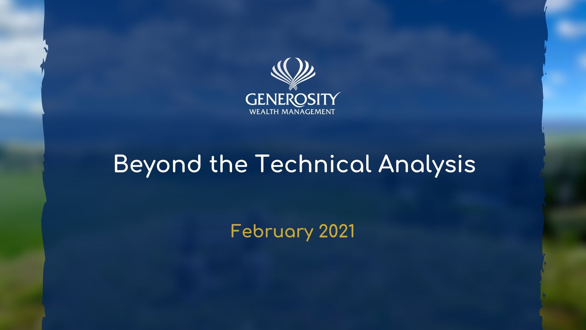 Beyond the Technical Analysis - Generosity Wealth